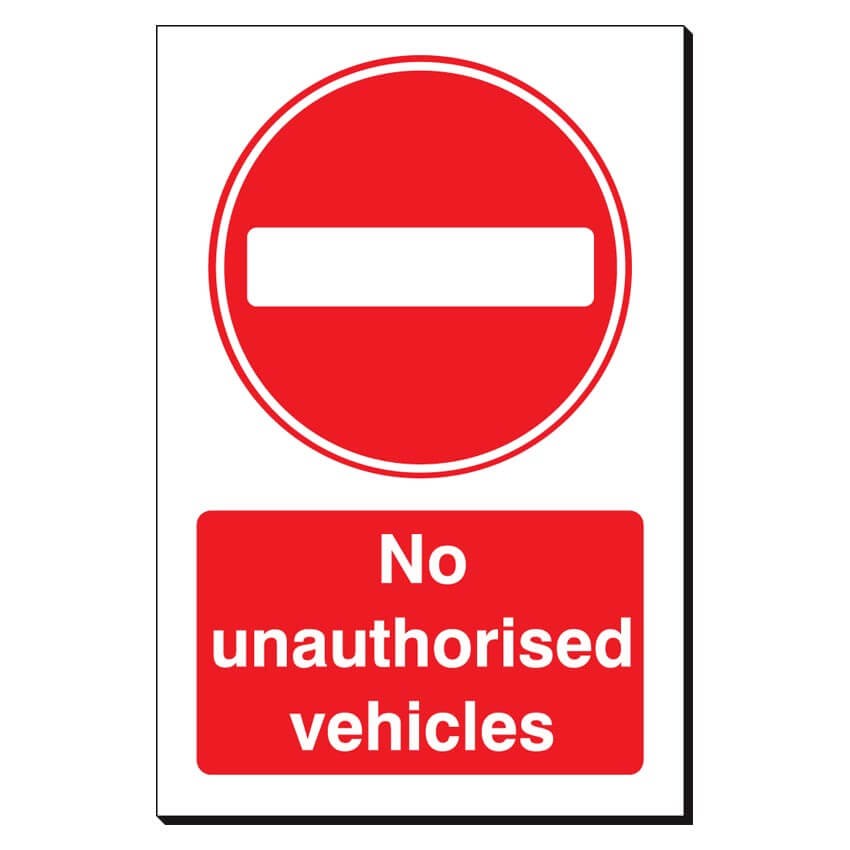 No Unauthorised Vehicles 240 x 360mm Sign